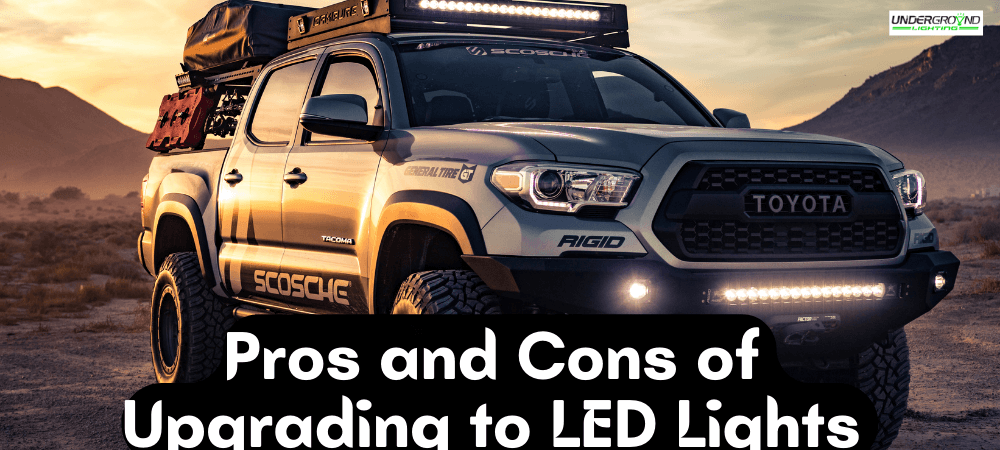 LED Lighting Upgrade: Pros and Cons Explained | Underground Lighting