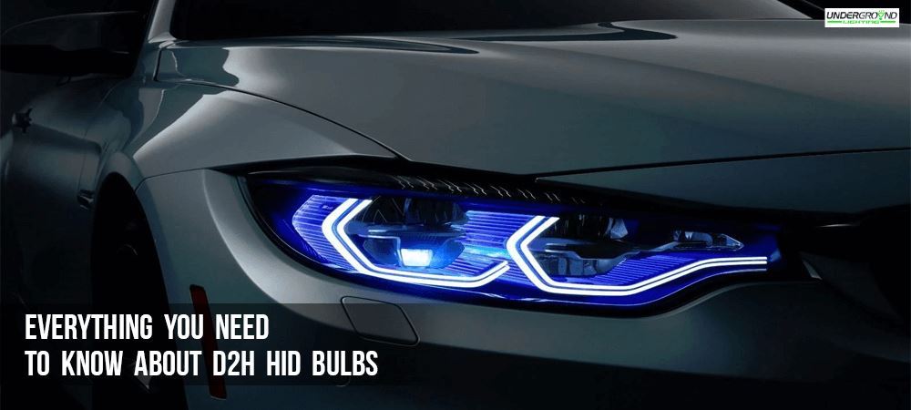 D2H HID Bulbs Explained Benefits & Installation | Underground Lighting